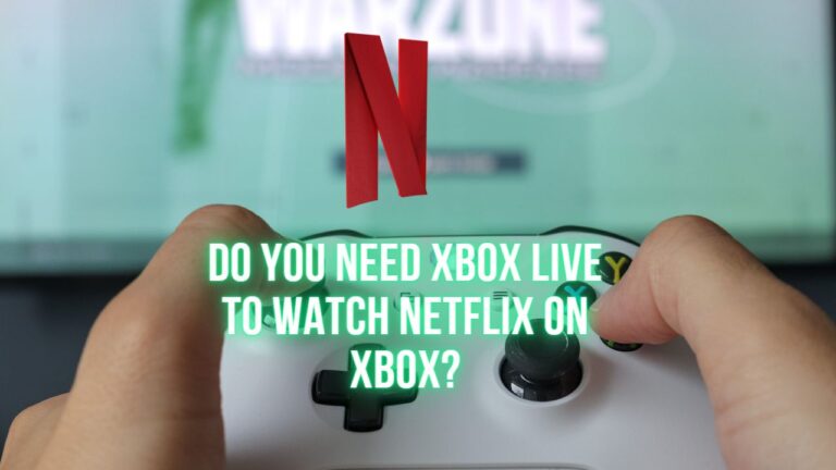 Do You Need Xbox Live to Watch Netflix on Xbox? | TL Dev Tech